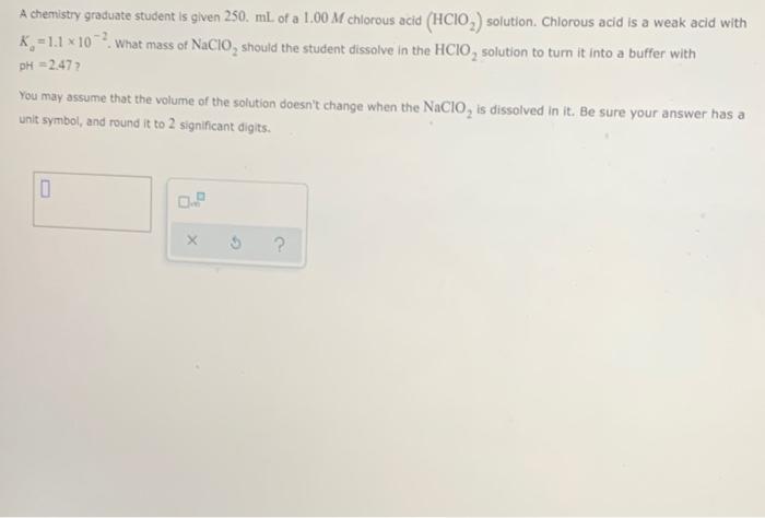 Solved A chemistry graduate student is given 250 ml of a | Chegg.com