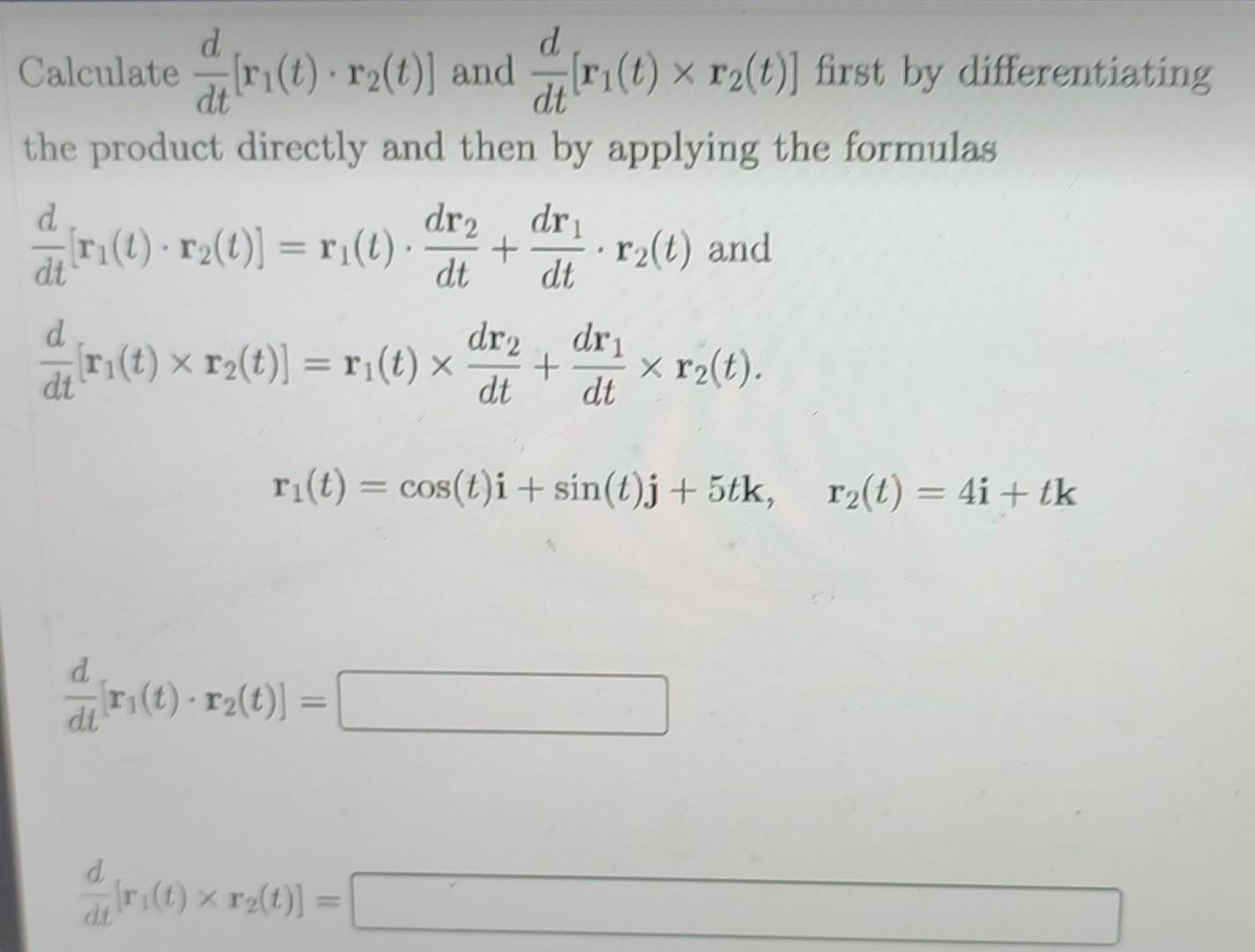 Solved d d dt Calculate ri(t) · rz(t)) and ri(t) x r2(t)) | Chegg.com