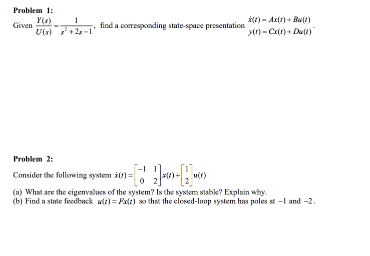 Solved iProblem 1:Given Y(s)U(s)=1s2+2s-1, ﻿find a | Chegg.com