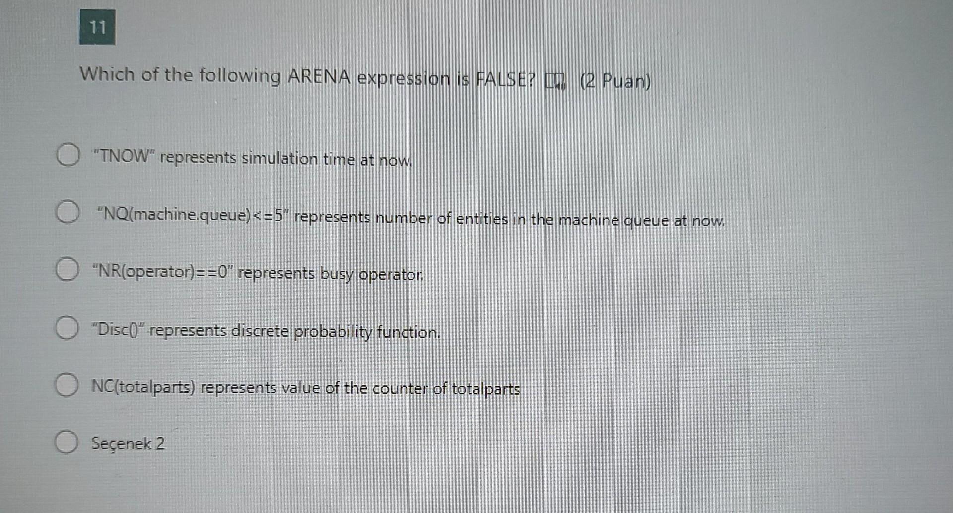 Solved Which of the following ARENA expression is FALSE? [4) | Chegg.com