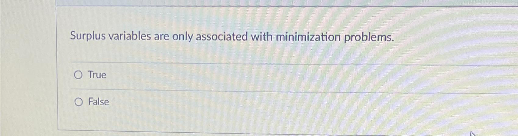 Solved Surplus variables are only associated with | Chegg.com
