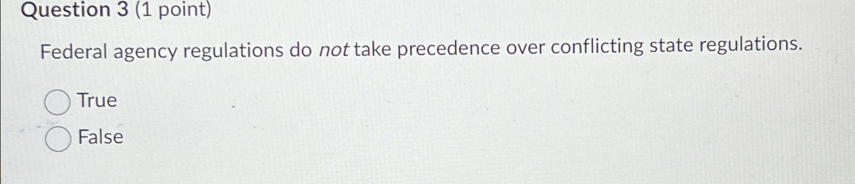 Solved Question 3 (1 ﻿point)Federal agency regulations do | Chegg.com