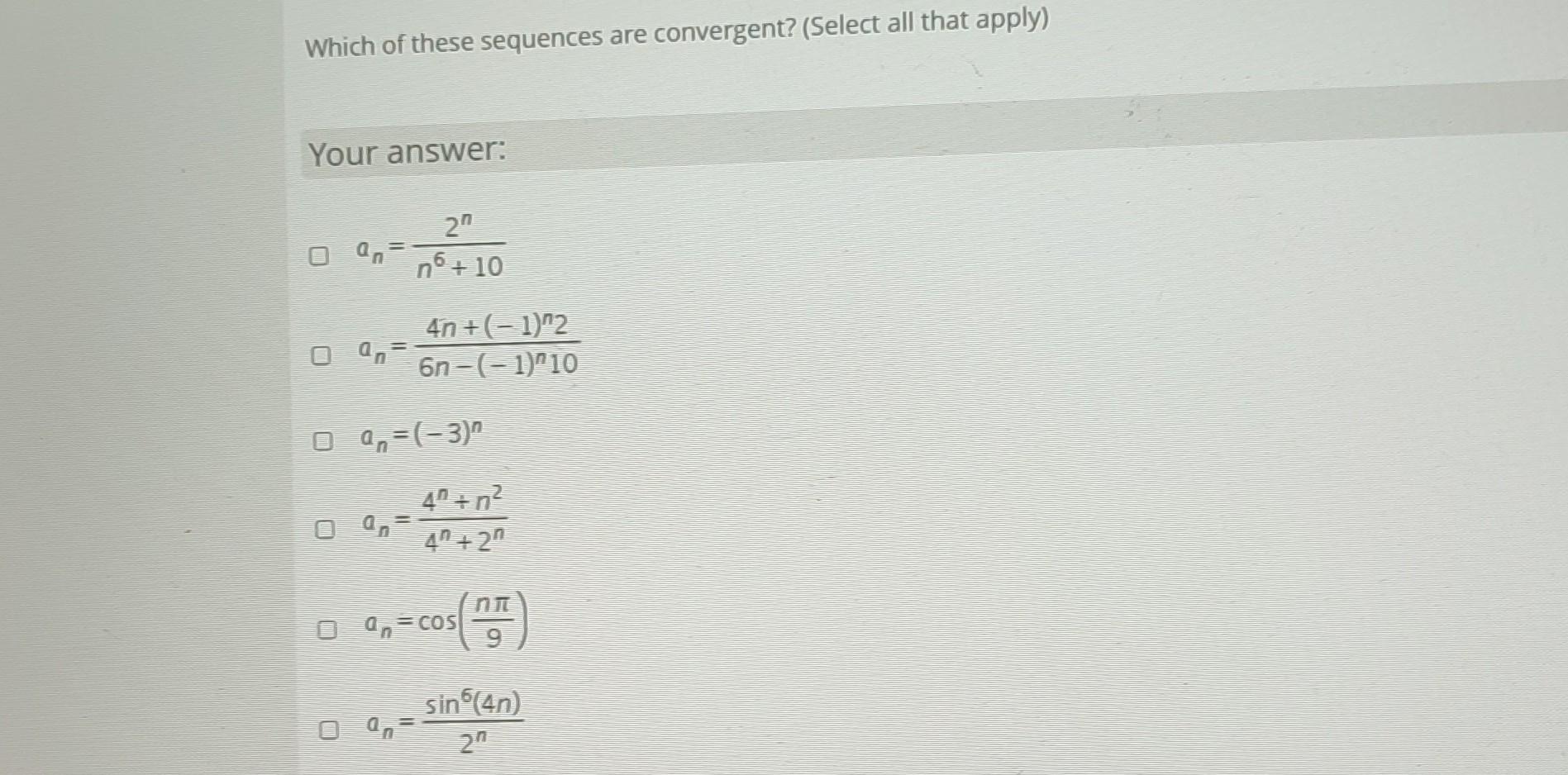 Solved Which of these sequences are convergent? (Select all | Chegg.com