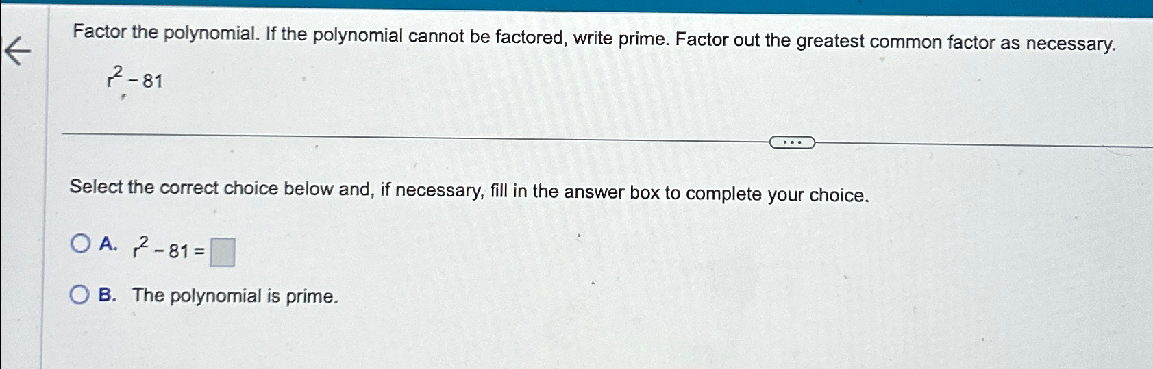 Solved Factor the polynomial. If the polynomial cannot be | Chegg.com