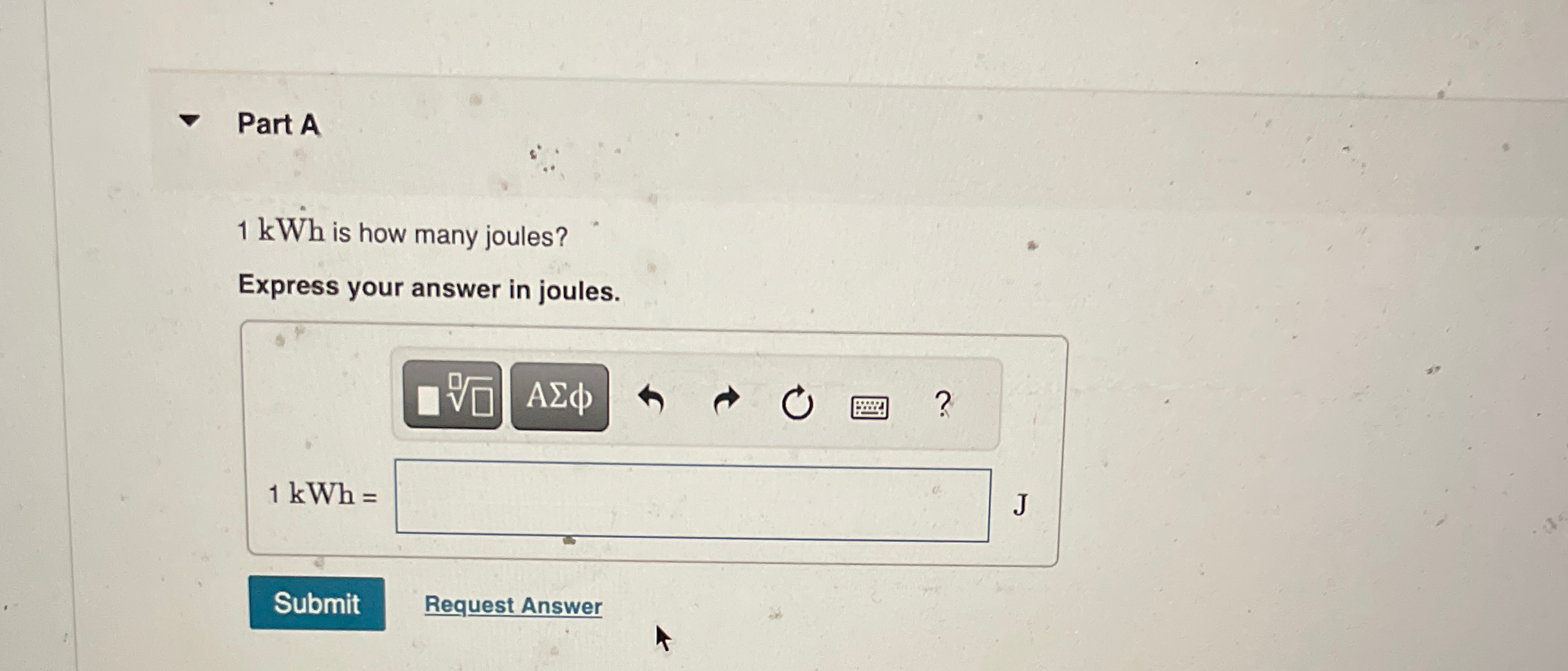 Solved Part A1kWh ﻿is how many joules?Express your answer in | Chegg.com