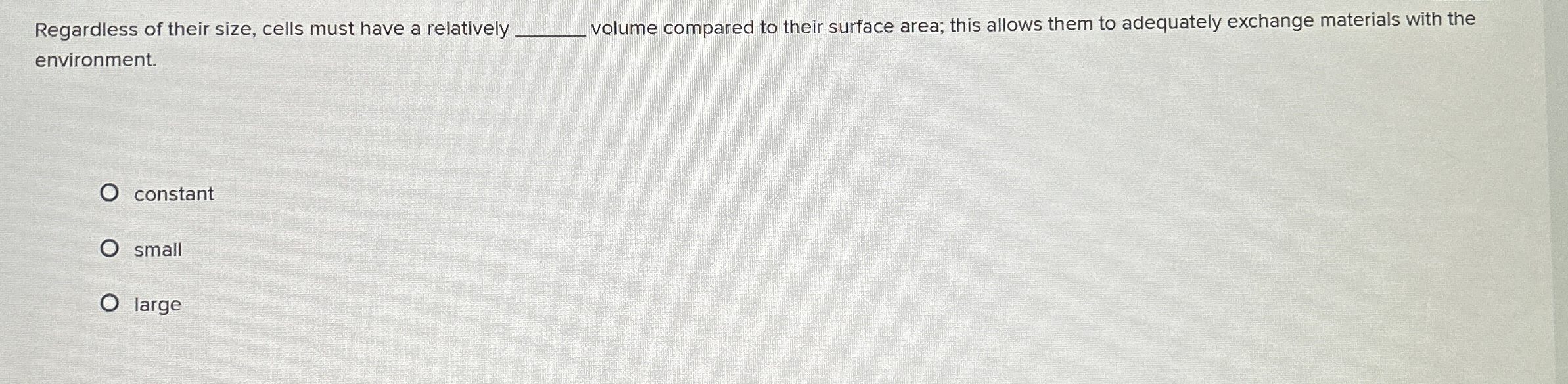 Solved Regardless of their size, cells must have a | Chegg.com