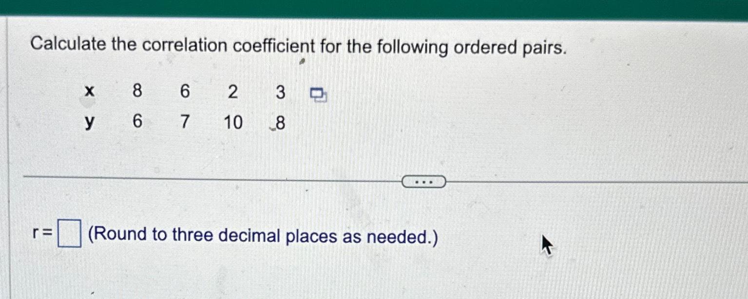 Solved Calculate the correlation coefficient for the | Chegg.com