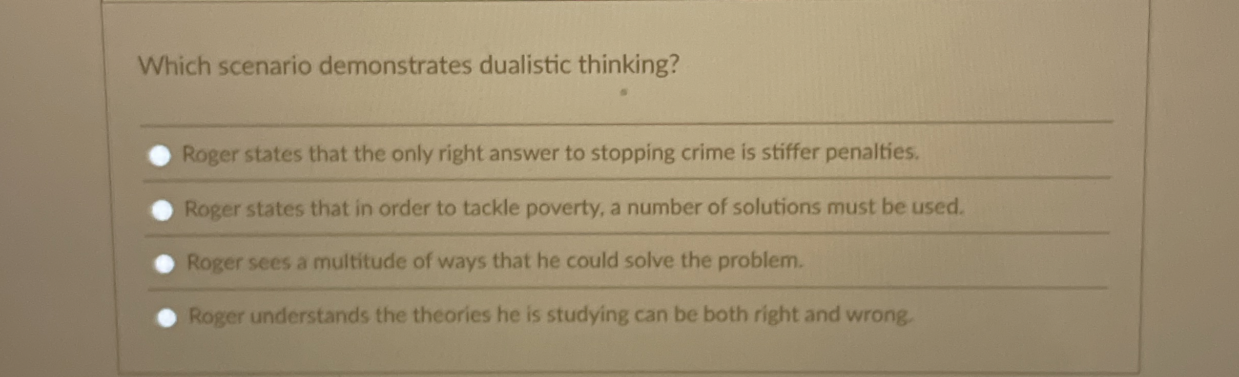 Solved Which scenario demonstrates dualistic thinking?Roger | Chegg.com