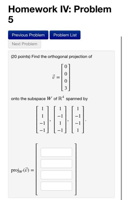Solved Homework IV: Problem 5 (20 points) Find the | Chegg.com