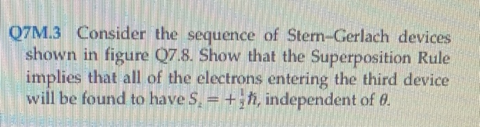 Solved 07M3 Consider the sequence of Stem-Gerlach devices | Chegg.com
