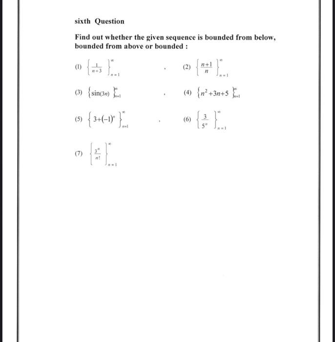 Solved sixth Question Find out whether the given sequence is | Chegg.com