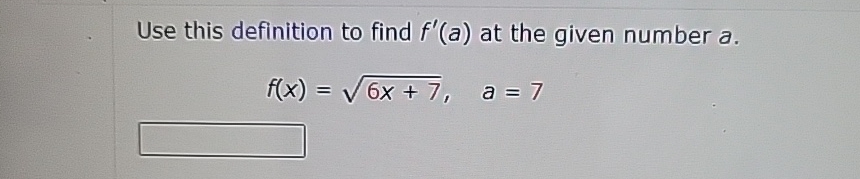 Solved Use this definition to find f'(a) ﻿at the given | Chegg.com
