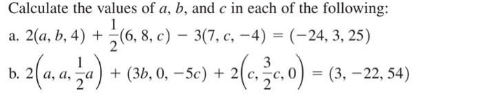 Solved 1 Calculate the values of a, b, and c in each of the | Chegg.com
