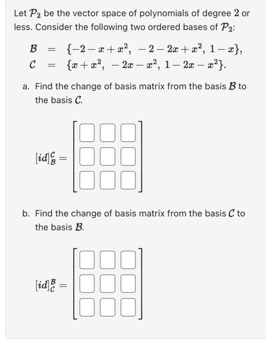 Solved Let P2 be the vector space of polynomials of degree 2 | Chegg.com