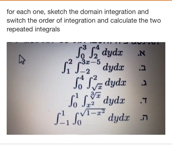 Solved for each one, sketch the domain integration and | Chegg.com