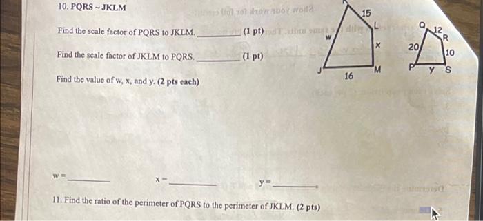 Solved 10. PQRS - JKLM looy Wola 15 Find the scale factor of | Chegg.com Solved 10. PQRS - JKLM looy Wola 15 Find the scale factor of | Chegg.com