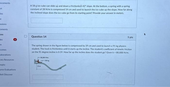Solved A 18 g ice cube can slide up and down a frictionles\} | Chegg.com