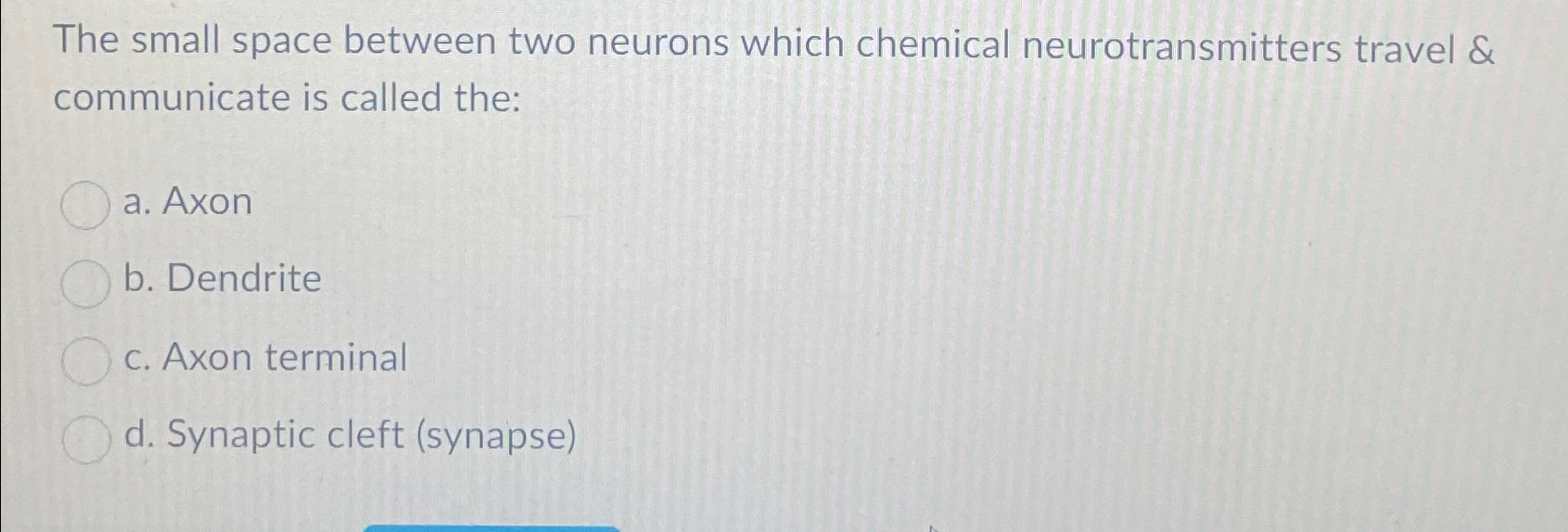 Solved The small space between two neurons which chemical | Chegg.com