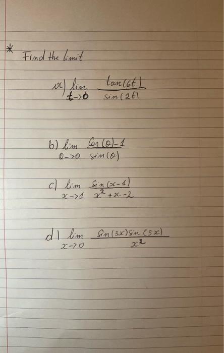 Solved * Find the limit a) limt→0sin(2t)tan(6t) b) | Chegg.com