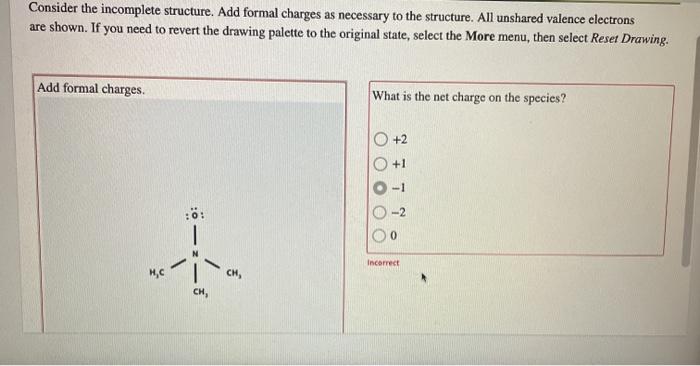 Solved Consider the incomplete structure. Add formal charges | Chegg.com