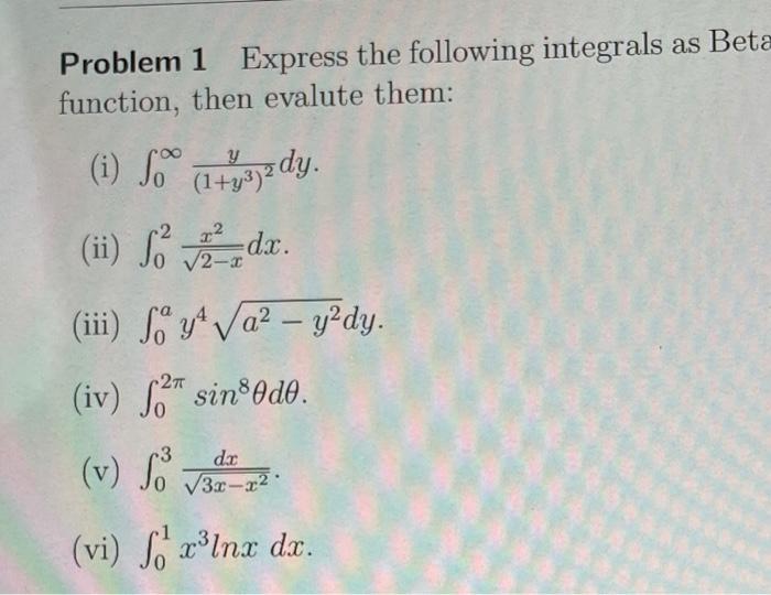 Solved Problem 1 Express the following integrals as Beta | Chegg.com