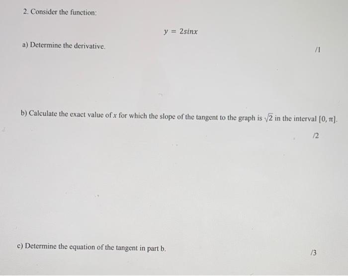 Solved 2. Consider the function: y = 2sinx a) Determine the | Chegg.com