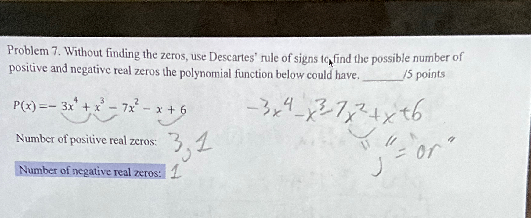 Solved Problem 7. ﻿Without finding the zeros, use Descartes' | Chegg.com