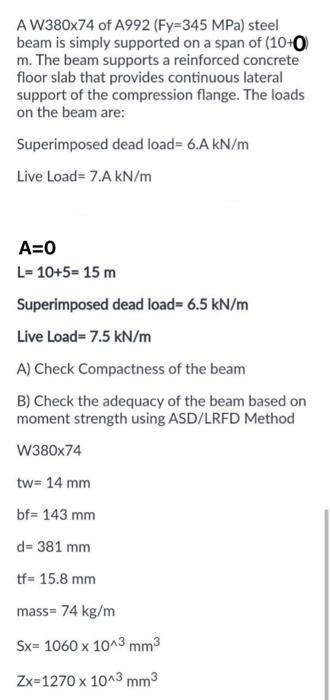 Solved A W380x74 of A992 (Fy=345 MPa) steel beam is simply | Chegg.com