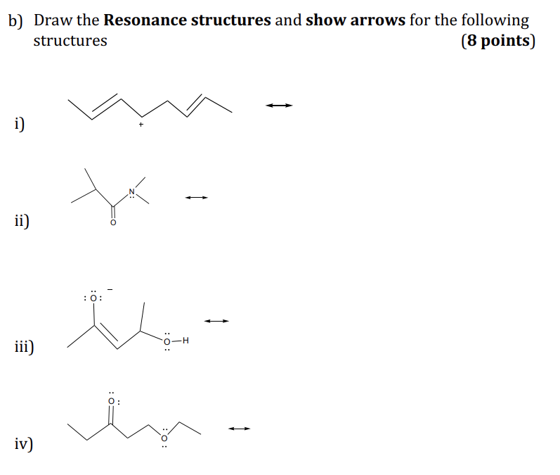 Solved b) ﻿Draw the Resonance structures and show arrows for | Chegg.com