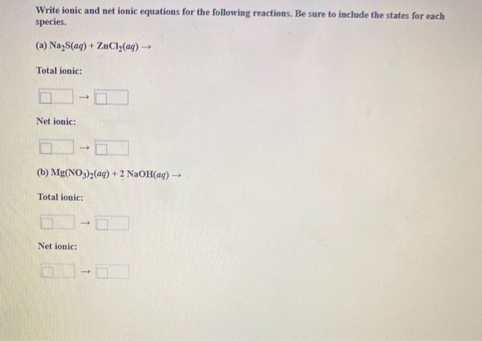 Solved Write ionic and net ionic equations for the following | Chegg.com