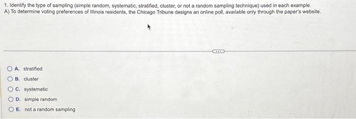 Solved 1. Identify the type of sampling (simple random, | Chegg.com