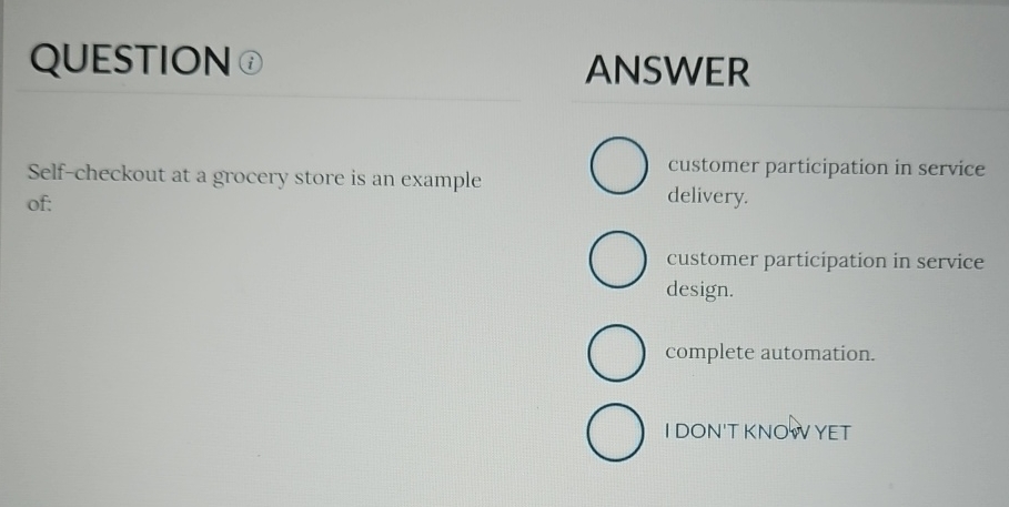 Solved QUESTIONSelf-checkout at a grocery store is an | Chegg.com