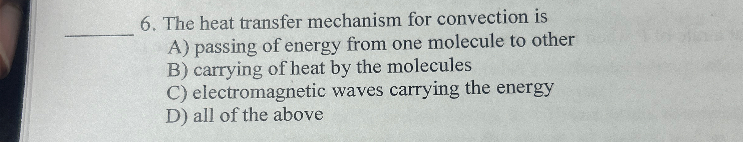 Solved The heat transfer mechanism for convection isA) | Chegg.com