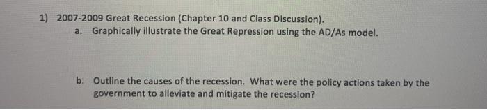 Solved 1) 2007-2009 Great Recession (Chapter 10 and Class | Chegg.com
