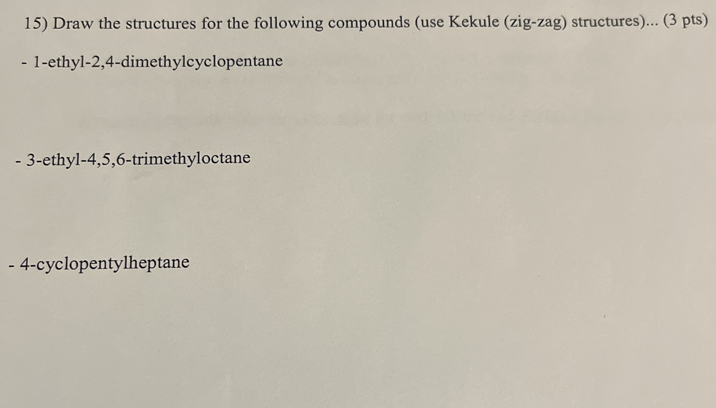 Draw the structures for the following compounds (use | Chegg.com