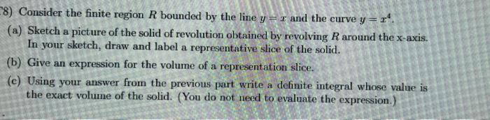 Solved 8) Consider the finite region R bounded by the line | Chegg.com