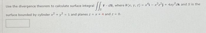 Solved Use the divergence theorem to calculate surface | Chegg.com