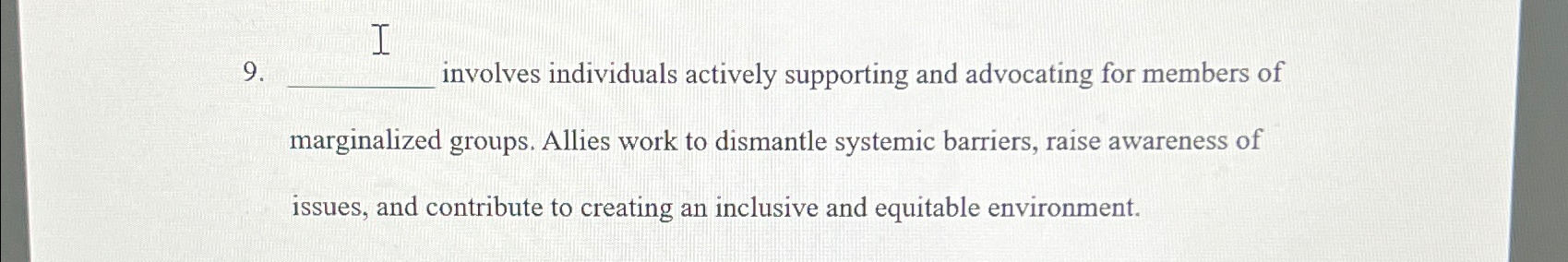 Solved involves individuals actively supporting and | Chegg.com