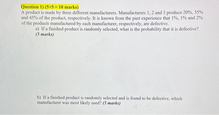 Solved Question 1) (5+5 = 10 marks) A product is made by | Chegg.com