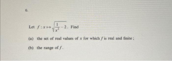 Solved Let f:x↦x21−2. Find (a) the set of real values of x | Chegg.com