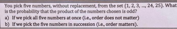 Solved You pick five numbers, without replacement, from the | Chegg.com