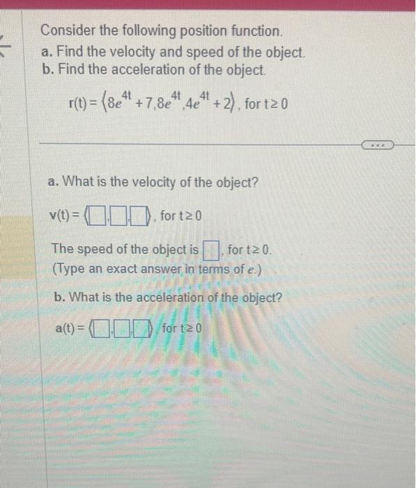 Solved Consider the following position function. a. Find the | Chegg.com