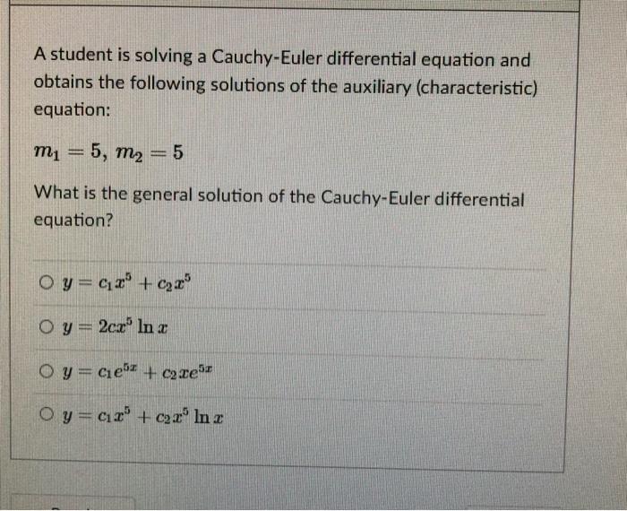 Solved A student is solving a Cauchy-Euler differential | Chegg.com