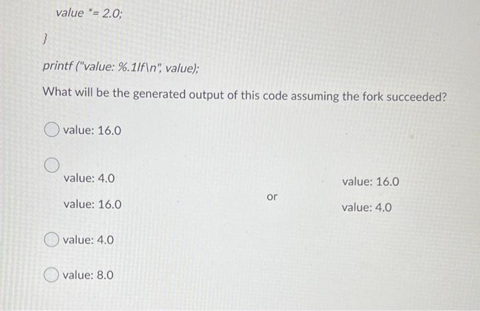 Solved Consider the following code fragment: int pid = fork | Chegg.com