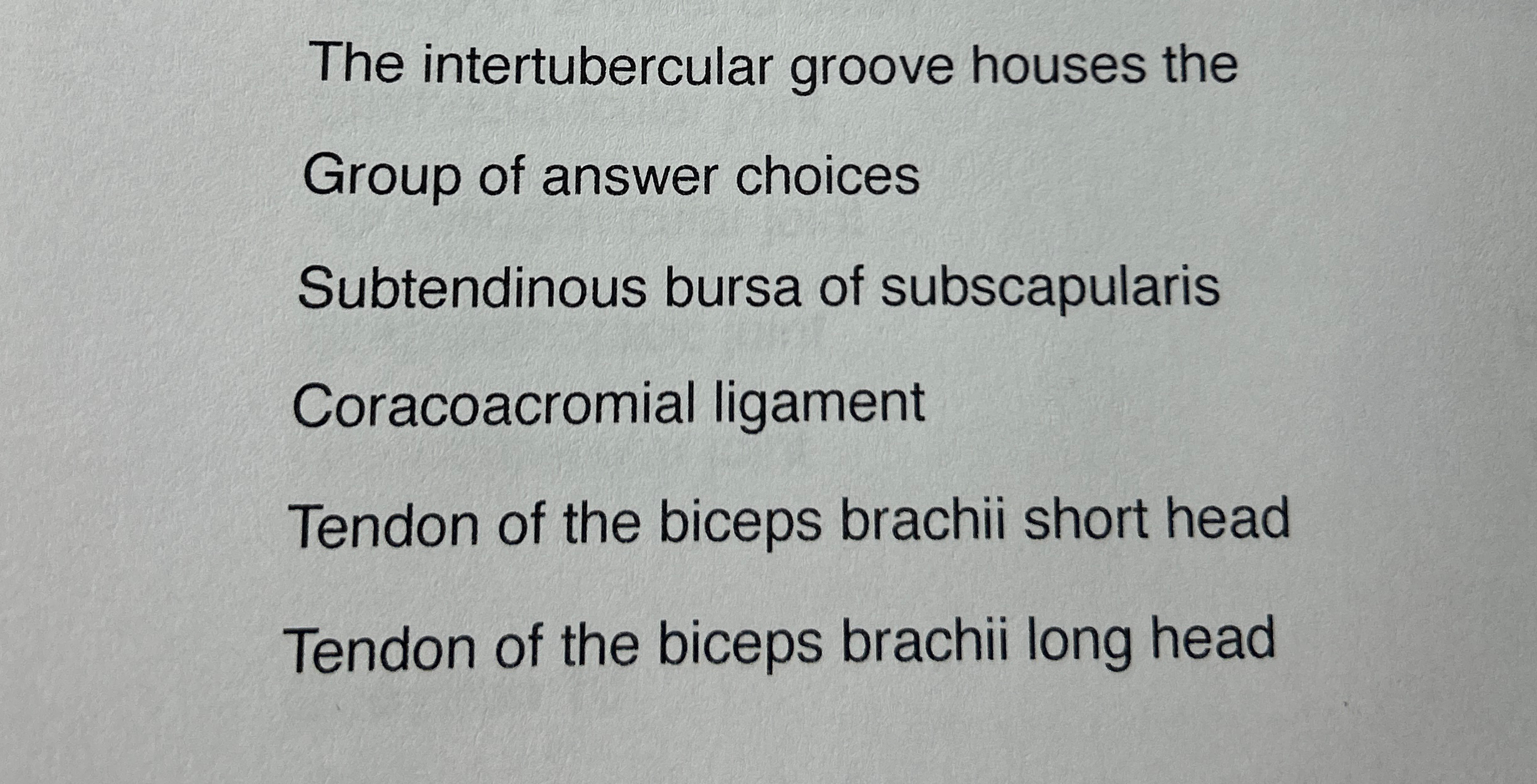 Solved The intertubercular groove houses theGroup of answer | Chegg.com