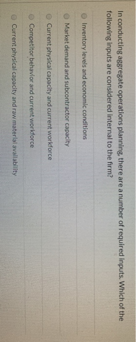 Solved In conducting aggregate operations planning, there | Chegg.com