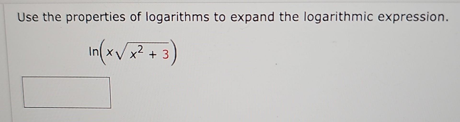 Solved Use the properties of logarithms to expand the | Chegg.com