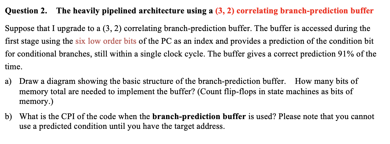 Solved Question 2. ﻿The heavily pipelined architecture using | Chegg.com