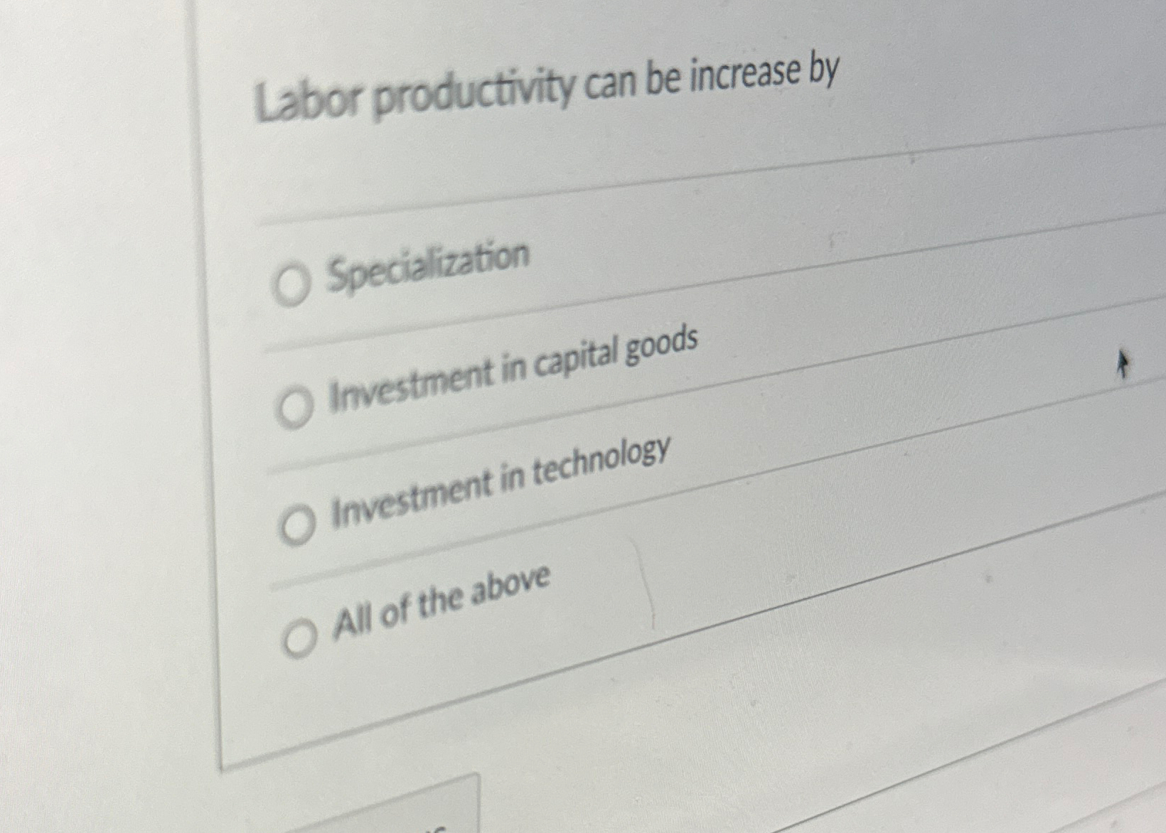 Solved Labor productivity can be increase by | Chegg.com