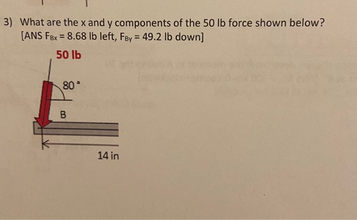 Solved 3) What are the x and y components of the 50 lb force | Chegg.com